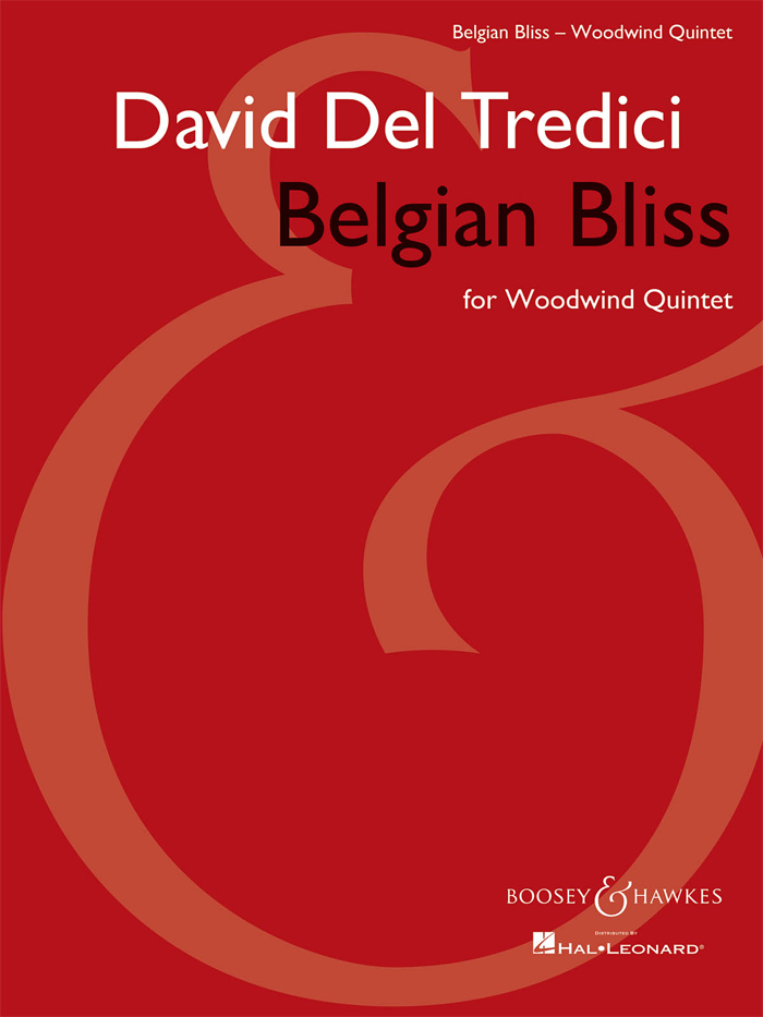 David Del Tredici - Belgian Bliss (Woodwind Quintet Score & Parts)
