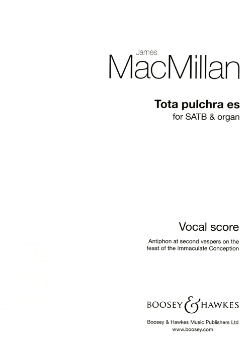 James MacMillan - Tota pulchra es (SATB & Organ Choral Score) (Latin)