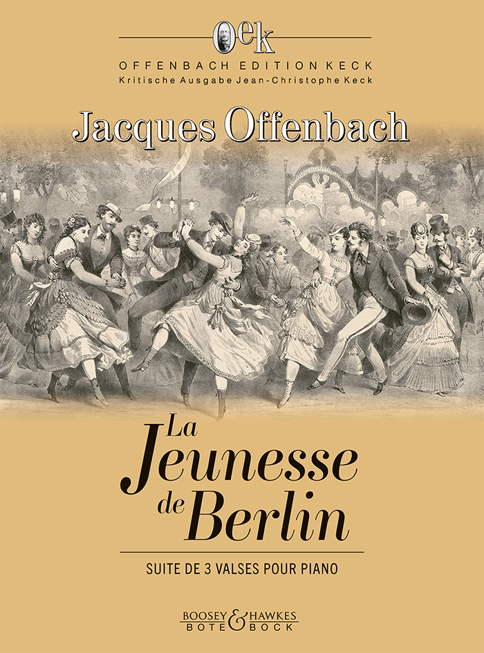 Jacques Offenbach (Jean-Christophe Keck) - La Jeunesse de Berlin