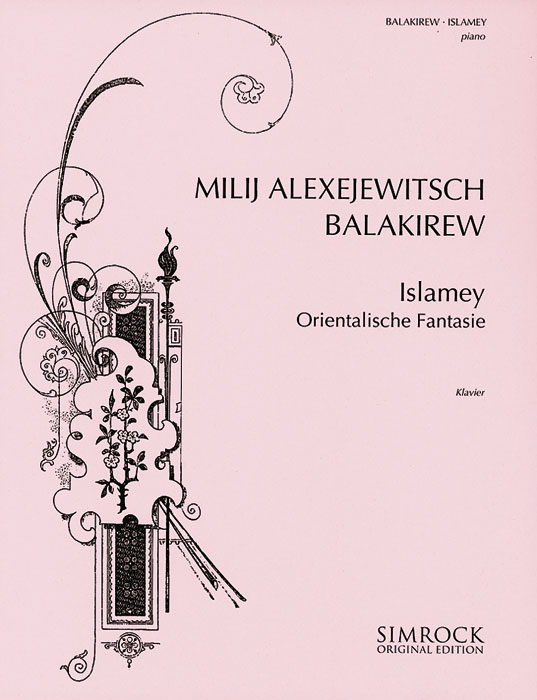 Mily Balakirev (Mily Balakirev) - Islamey - Oriental Fantasy