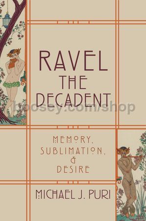 J. Puri, Michael - Ravel the Decadent