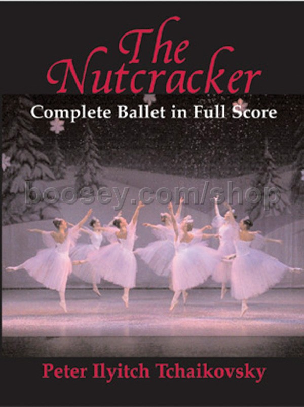 Tchaikovsky, Peter Ilyich - The Nutcracker (Full Score)