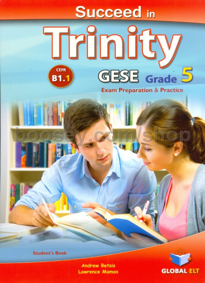 Succeed in Trinity GESE Grade 5 CEFR B1 Student's Book - Betsis, Andrew ...