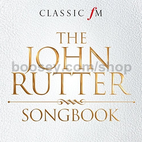 Rutter, John - The John Rutter Songbook (Classic FM Audio CDs)